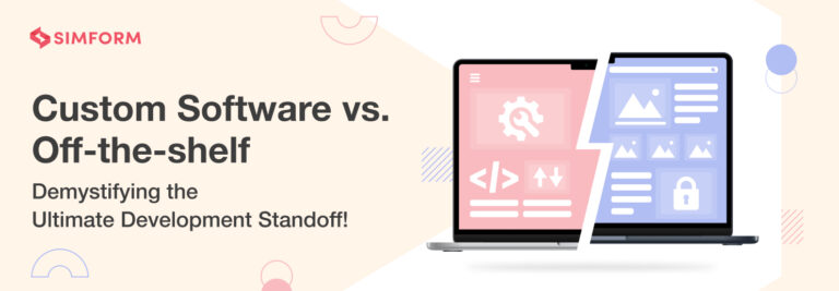 Custom Software vs Off-the-shelf: Best Approach for Business Growth