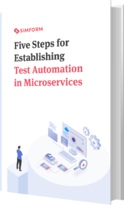 5 Steps for Establishing Test Automation in Microservices