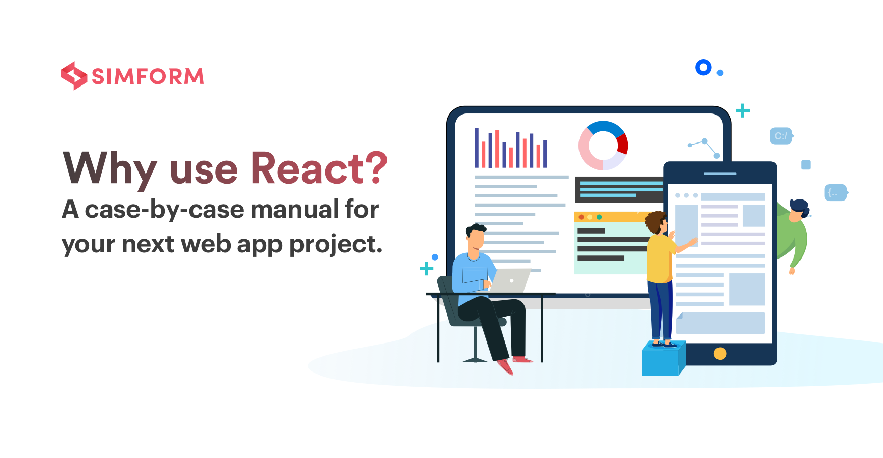 Why And Where Should You Use Reactjs For Web Development Simform