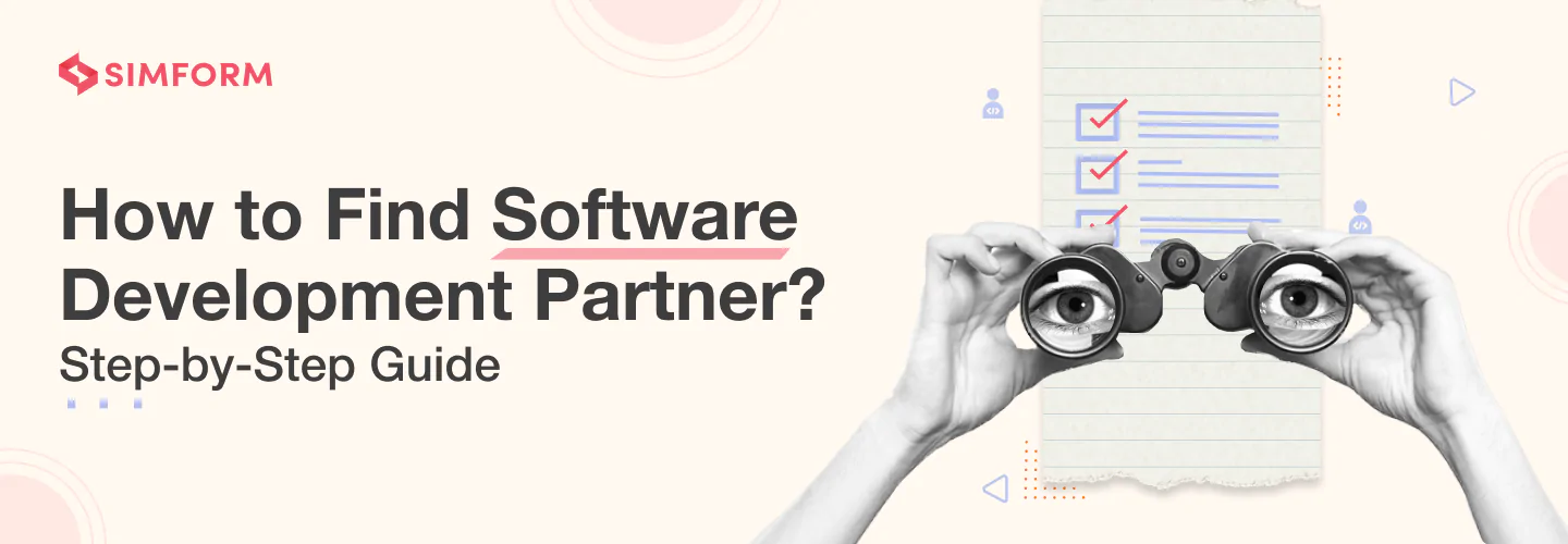 How to Find Software Development Partner? Step-by-Step Guide