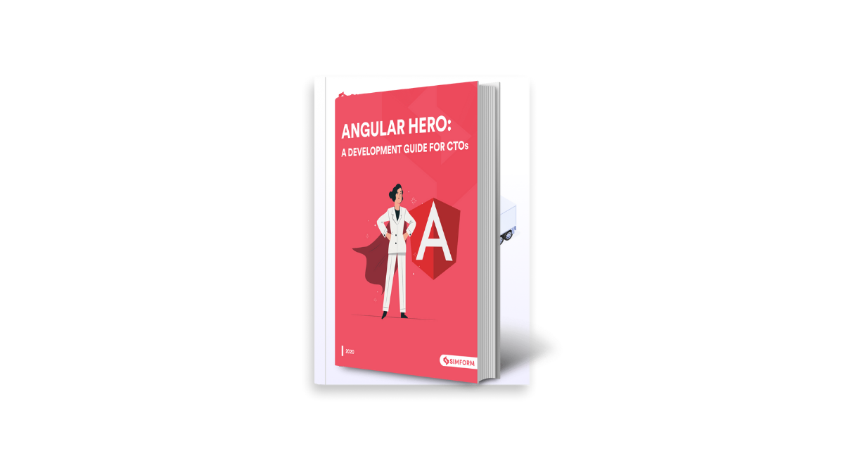 Angular Hero A Development Guide For Ctos Simform