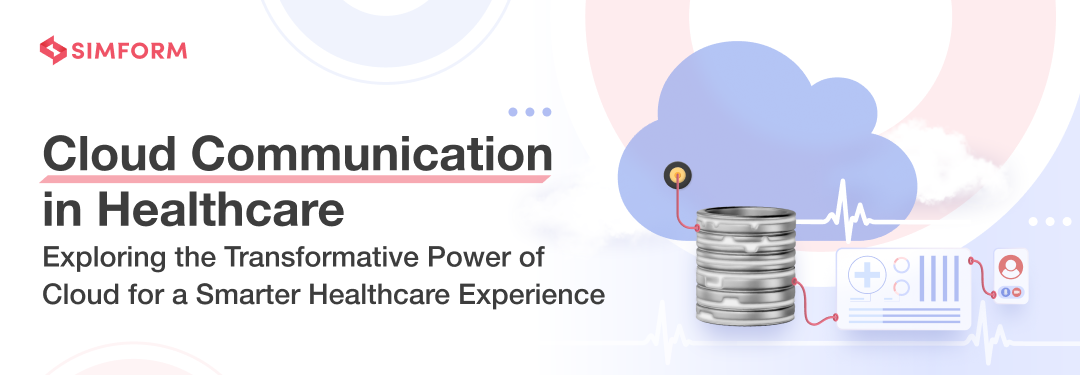 How Cloud-based Communication Improves Healthcare Industry