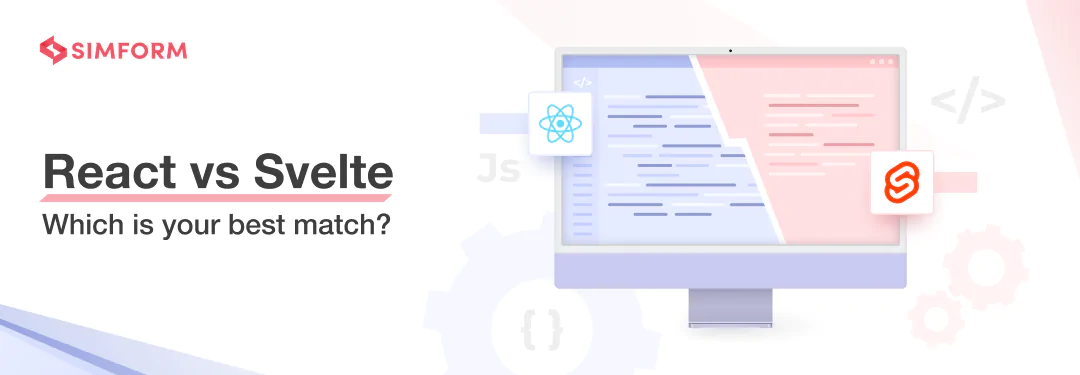 React Vs Svelte A Comprehensive Comparison Between Javascript Libraries