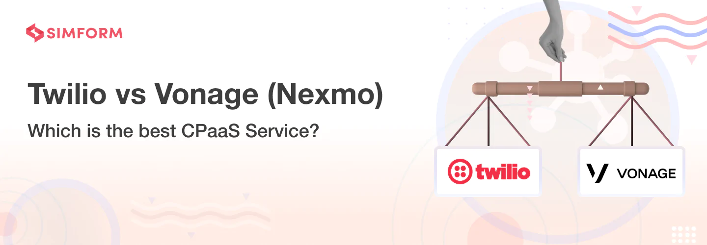 Twilio vs Vonage(Nexmo): Which is the best CPaaS Service?