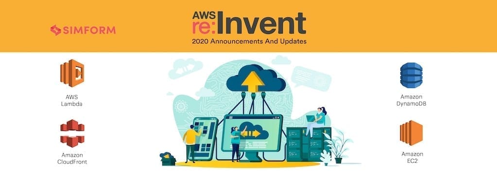 AWS reInvent 2020 Announcements And Updates | Simform AWS reInvent 2020 Announcements And Updates | Simform