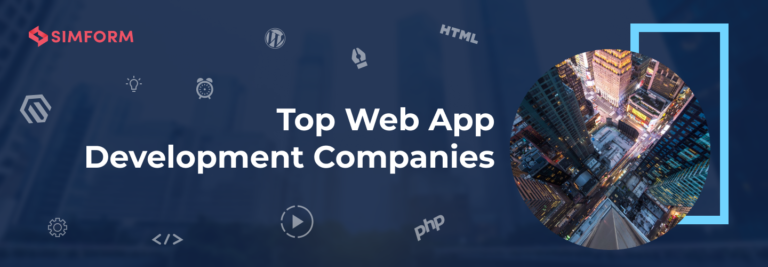 Top 25 Web Application Development Companies For Your Projects.