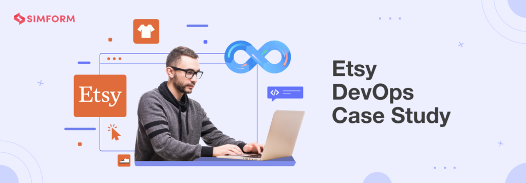 Etsy DevOps Case Study: The Secret to 50 Plus Deploys a Day