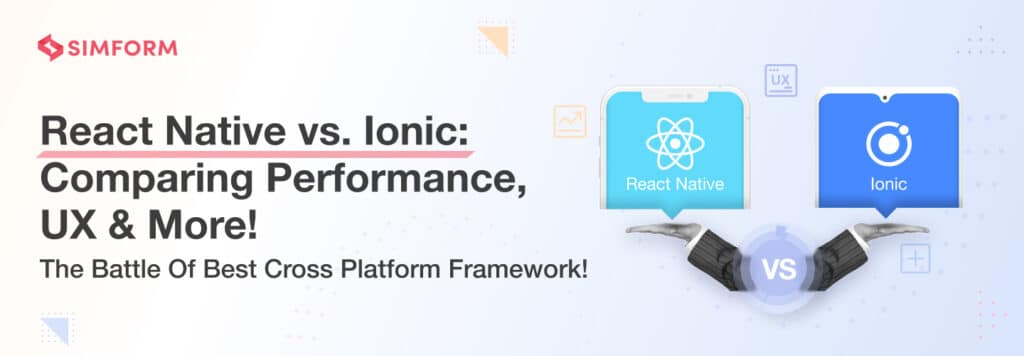 React Native vs Ionic: Which Framework is best and Why?