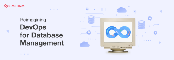 Database DevOps: Extending the Power of DevOps for Database Management