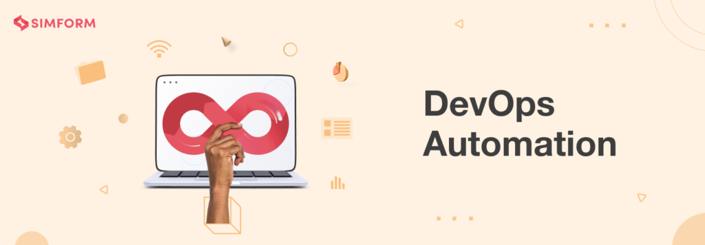 DevOps Automation: Automating Your Way Through the SDLC