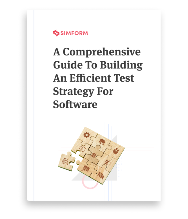 A Comprehensive Guide to Building an Efficient Test Strategy for Software