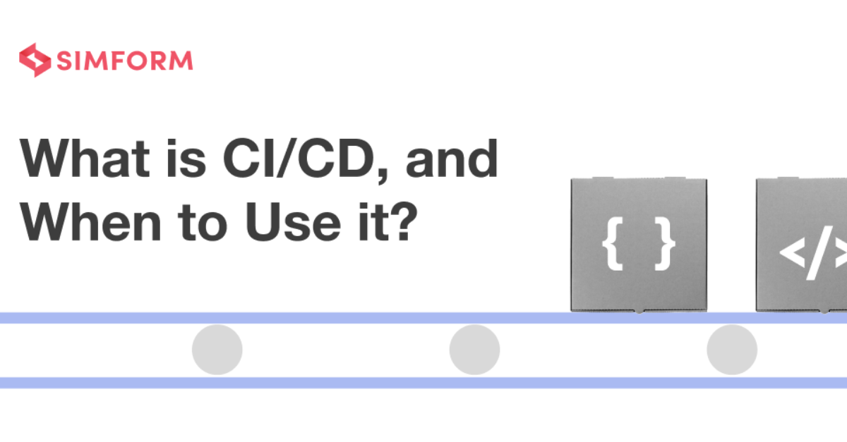 What is CI/CD? – Overview, Benefits, and Use Cases