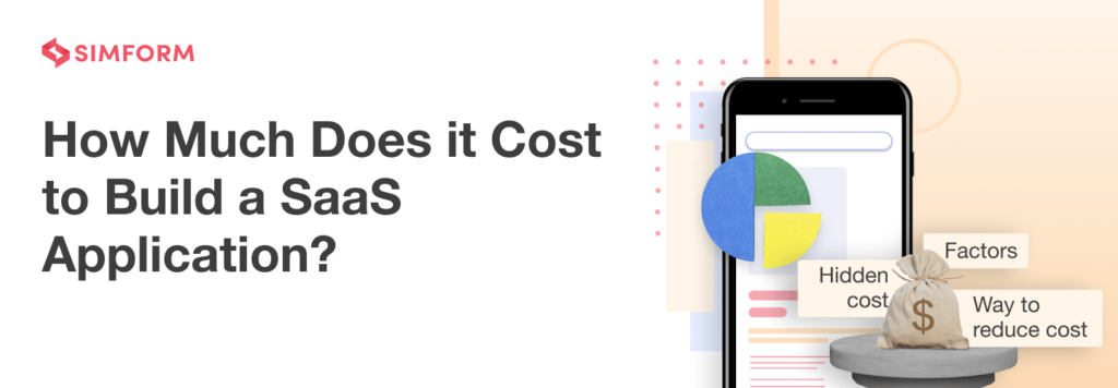 How Much Does it Cost to Build a SaaS Application? (In-Depth Guide)