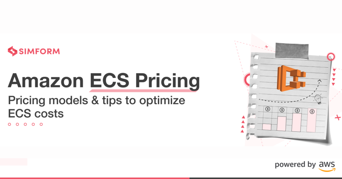 Amazon ECS Pricing: Models and Optimization Tips