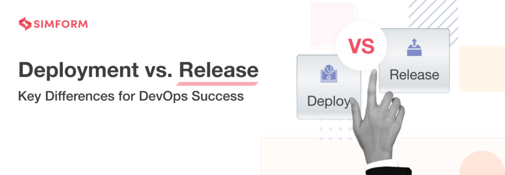 Deployment vs. Release: A differentiation to optimize software delivery! Deployment vs. Release: A differentiation to optimize software delivery!