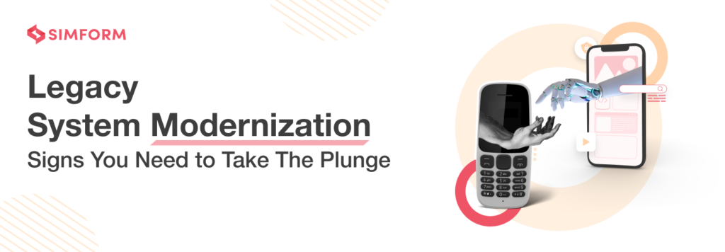 Top 7 Signs That Your Legacy System Needs Modernization Top 7 Signs That Your Legacy System Needs Modernization