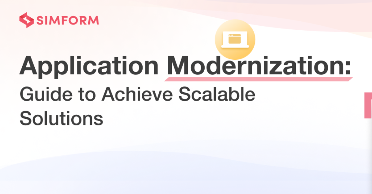 Application Modernization: Types, benefits, challenges, and more