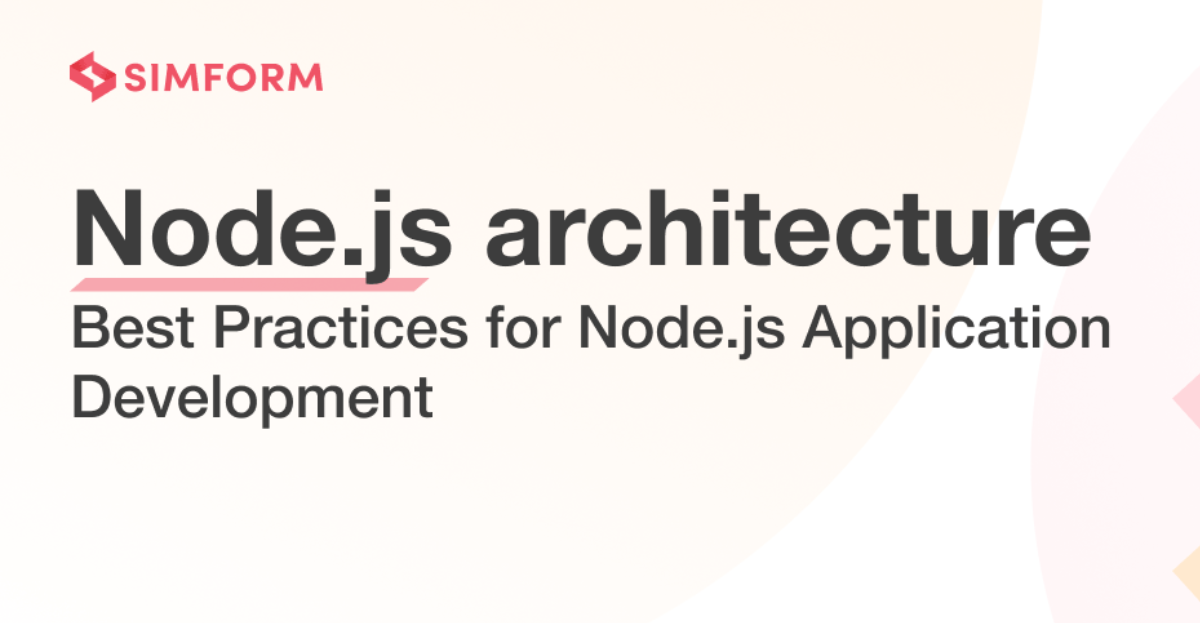Nodejs Architecture And Best Practices For Nodejs Application Development