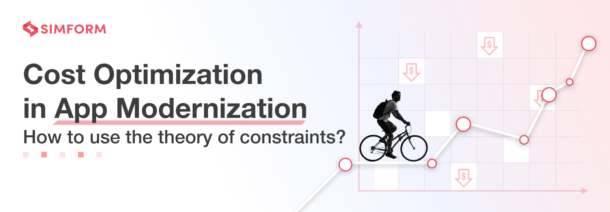 How to Optimize Cost and Reduce Risks in Application Modernization?