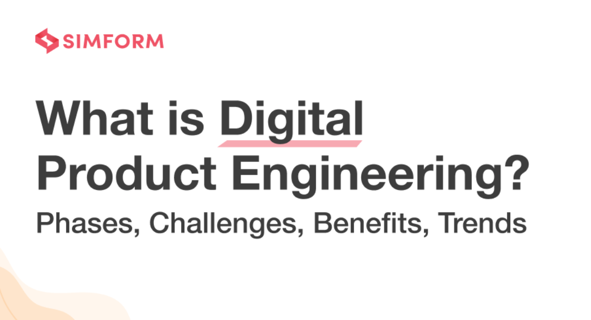 What is Digital Product Engineering? Phases, Challenges, Trends