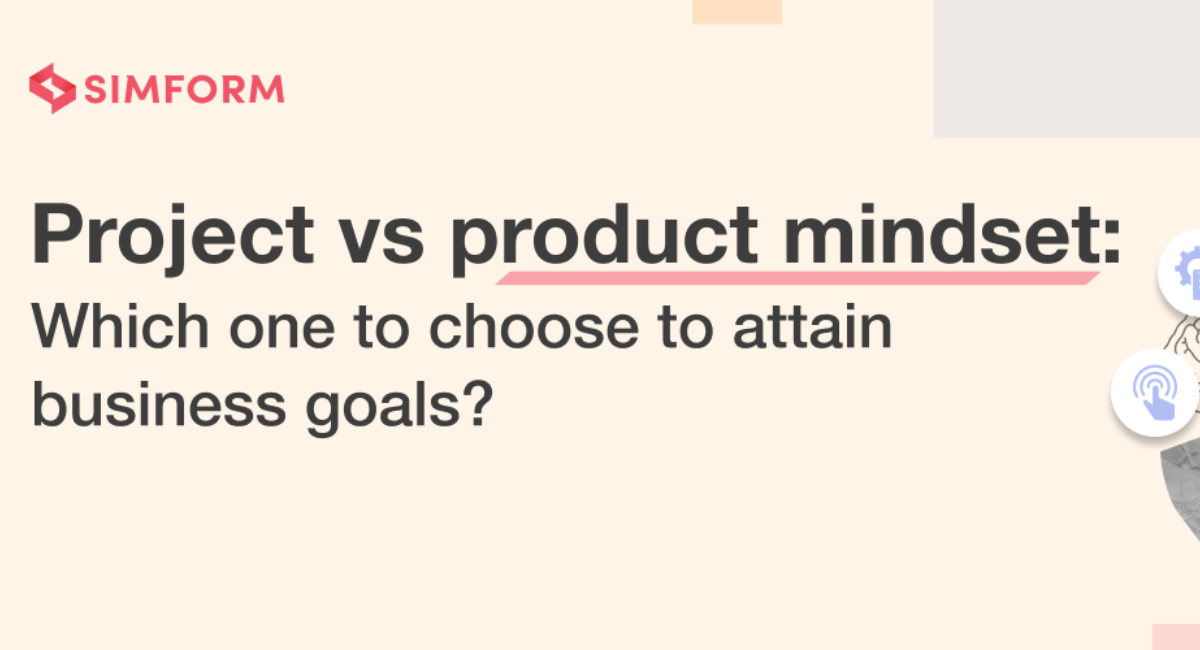 Project vs Product Mindset: Maximize Revenue with the Right Approach