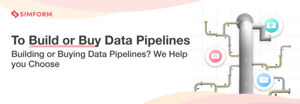 To Build or Buy Data Pipelines: A Comprehensive Guide