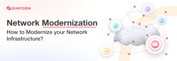 Network Modernization: Tips to Upgrade Your Network