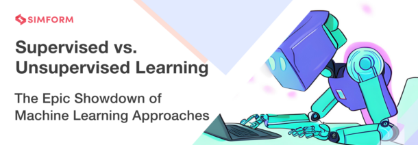 Supervised vs. Unsupervised Learning: Which is Better for Your Business?