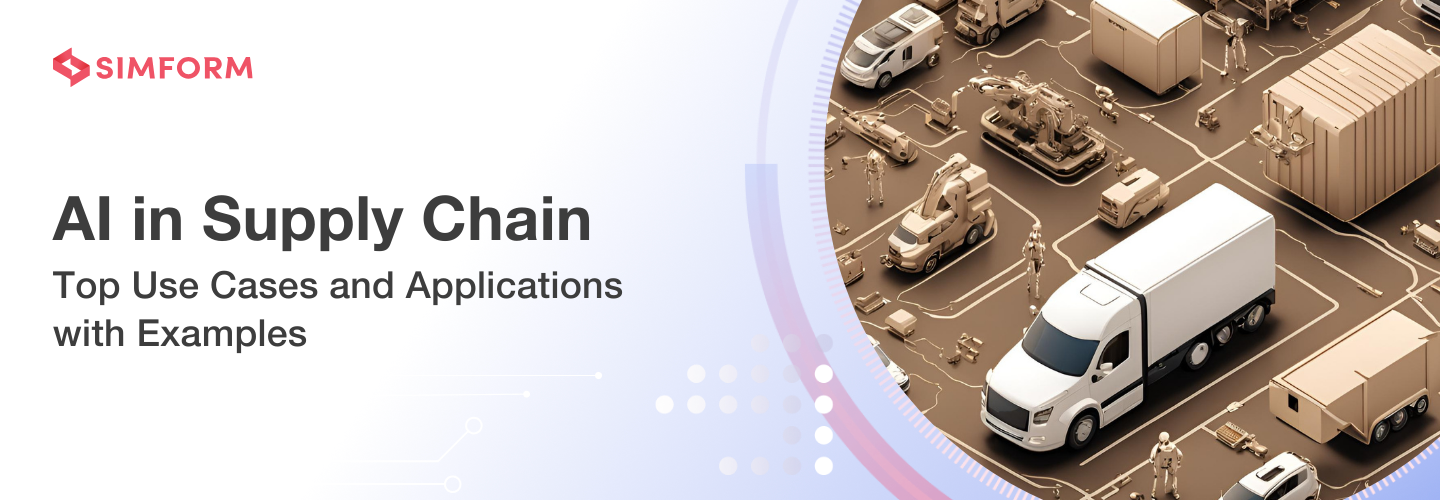 AI in Supply Chain: Top Use Cases and Applications With Examples