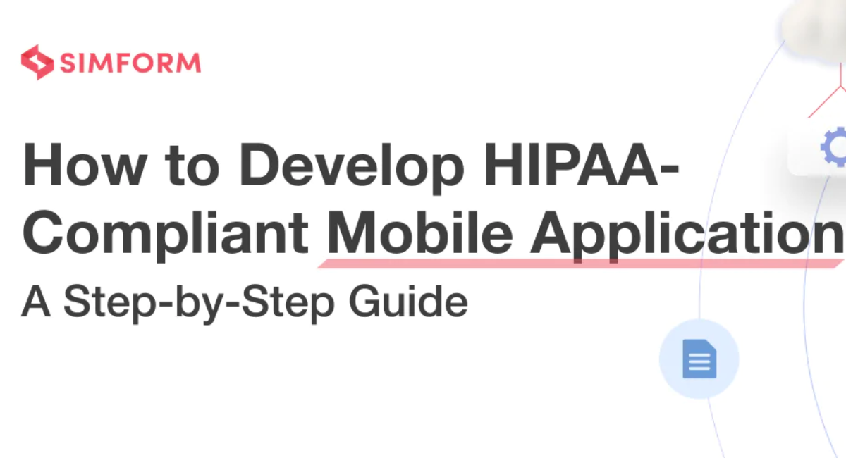 How to Develop HIPAA-Compliant Mobile Application: Step-by-Step Guide