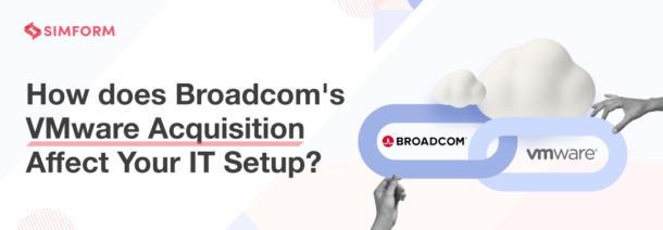 How does Broadcom's VMware acquisition affect your IT setup?